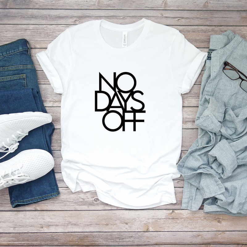 No Days Off - Etsy