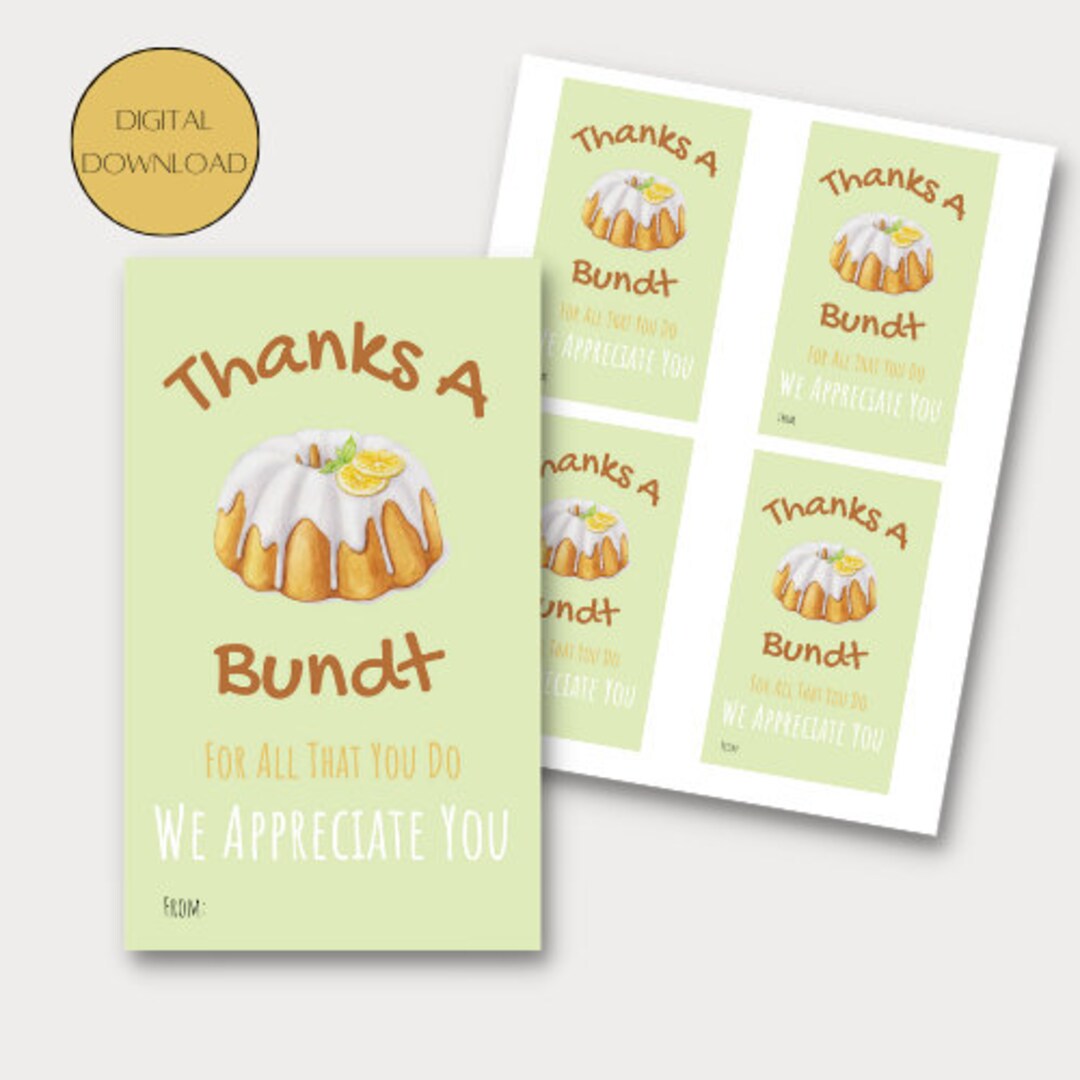Printable Thanks A Bundt for All You That You Do Appreciation Tag ...