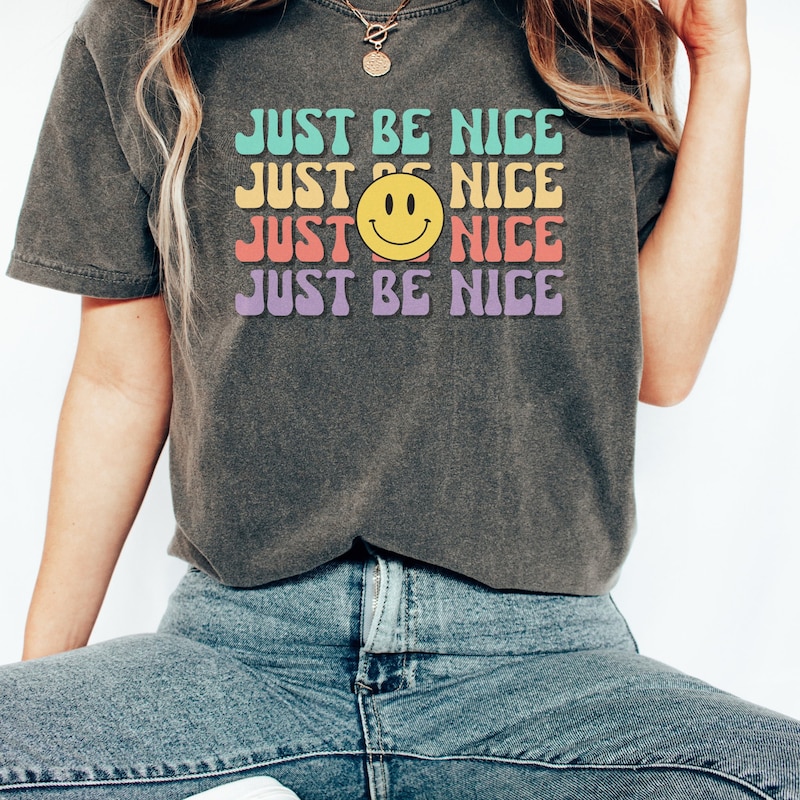 Just Be Nice Shirt - Etsy