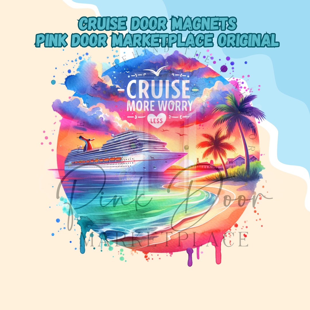 Watercolor Cruise Door Magnet, Cruise More Worry Less, Travel Decor - Etsy