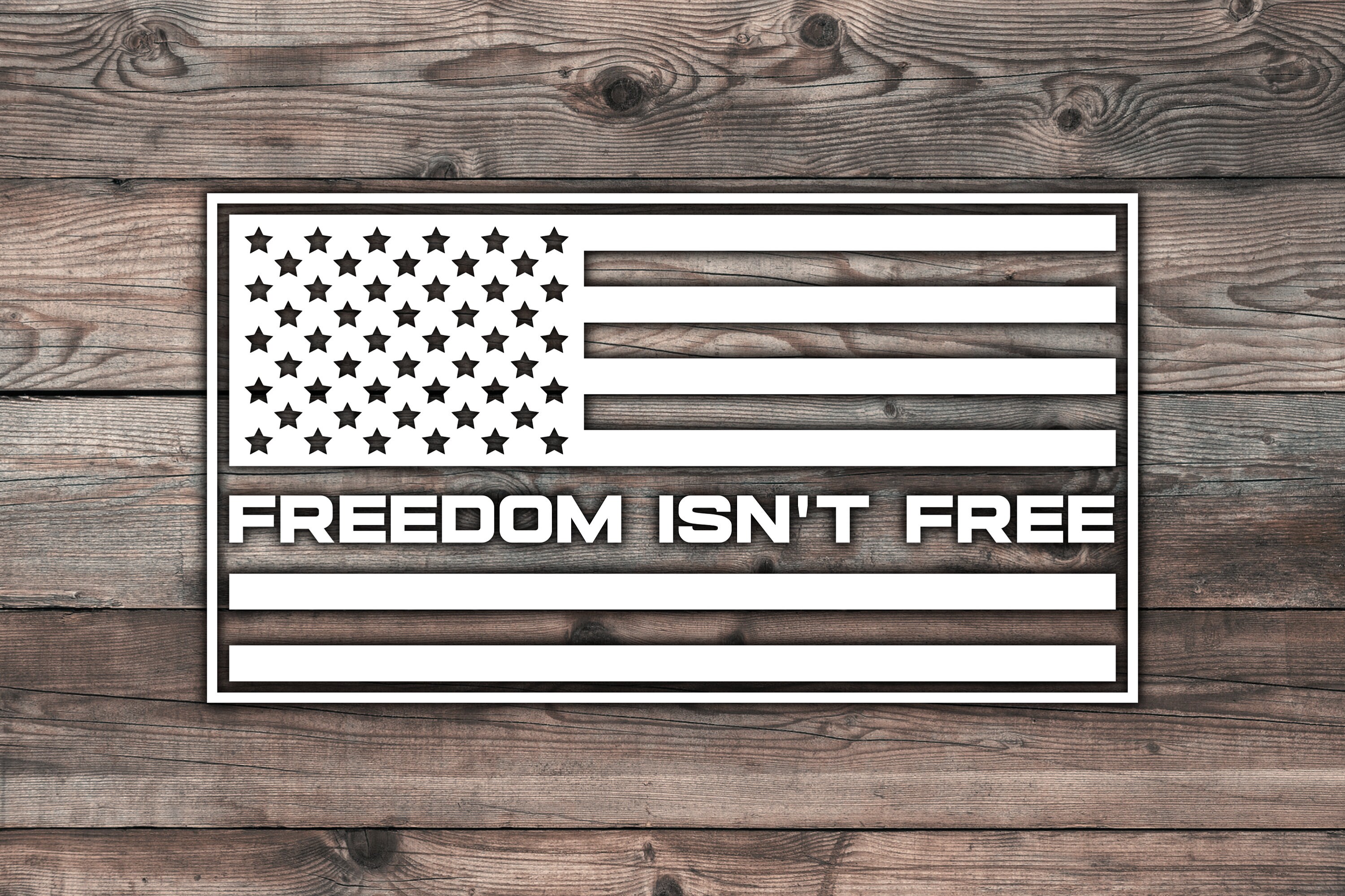 Freedom Isn't Free American Flag Decal Vinyl Sticker Graphics 7.5 X 4 ...