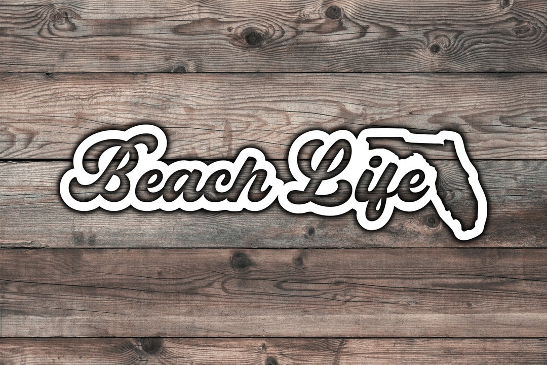 Beach Life Sticker - 7 X 1.9 in Florida Car Decal for Florida Native ...