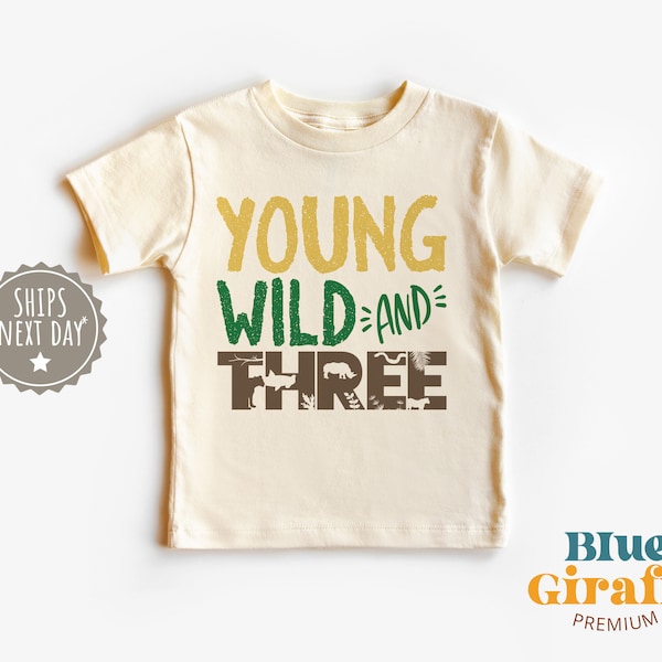 Young Wild and Three Birthday Shirt - Etsy