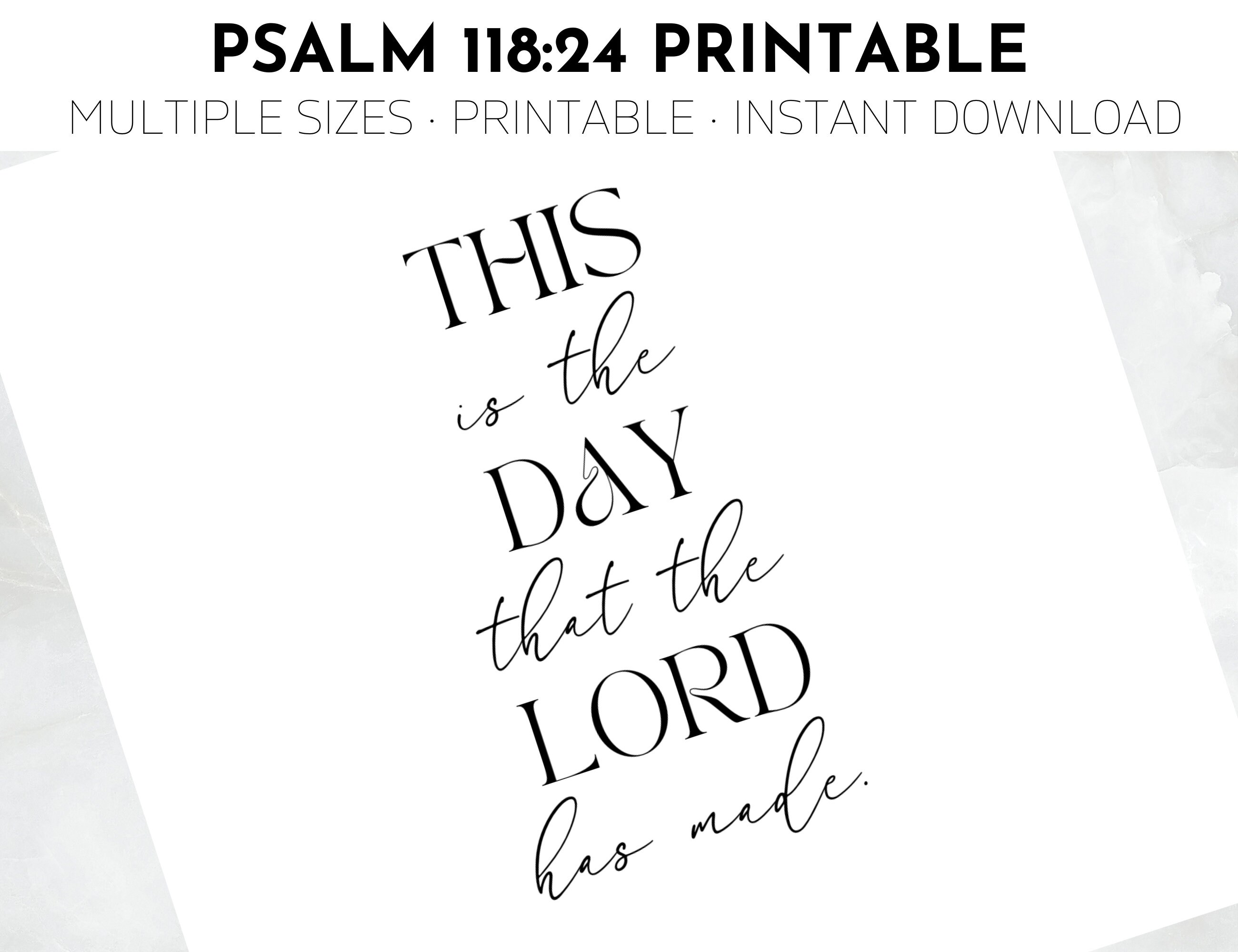 This is the Day That the Lord Has Made Printable | Psalm 118:24 ...