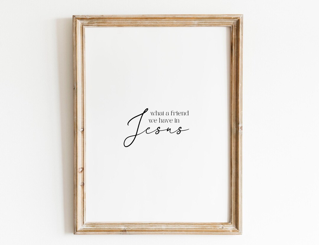 What a Friend We Have in Jesus Printable | Digital Download | Instant ...
