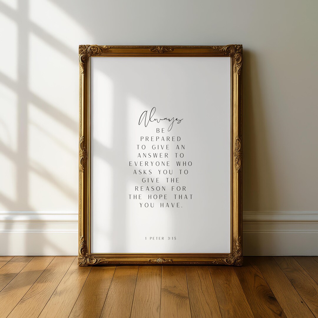 Always Be Prepared to Give an Answer Print | 1 Peter 3:15 Verse ...