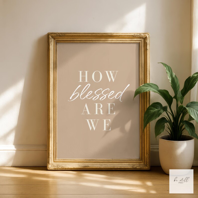 How Blessed Are We Printable: Wall Art (digital Download) Multiple ...