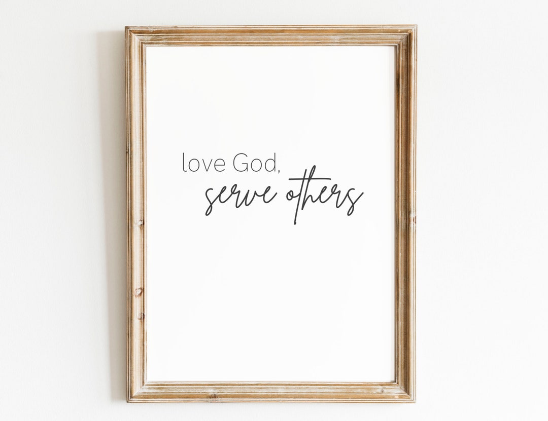 Love God Serve Others Instant Digital Printable Multiple Sizes - Etsy