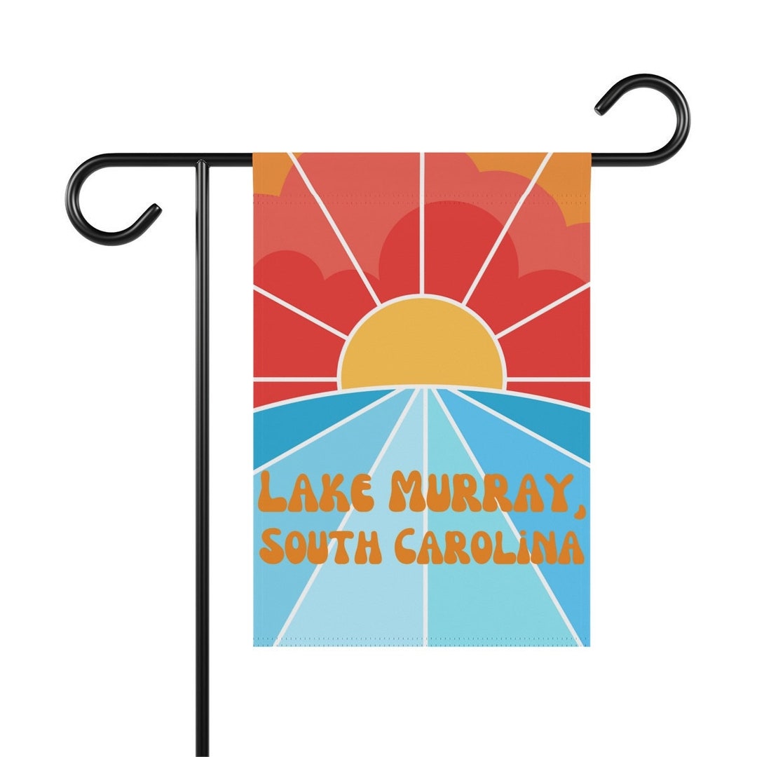 Lake Murray Yard Flag, Lake Murray SC, Lake Murray, Chapin SC, Irmo SC ...