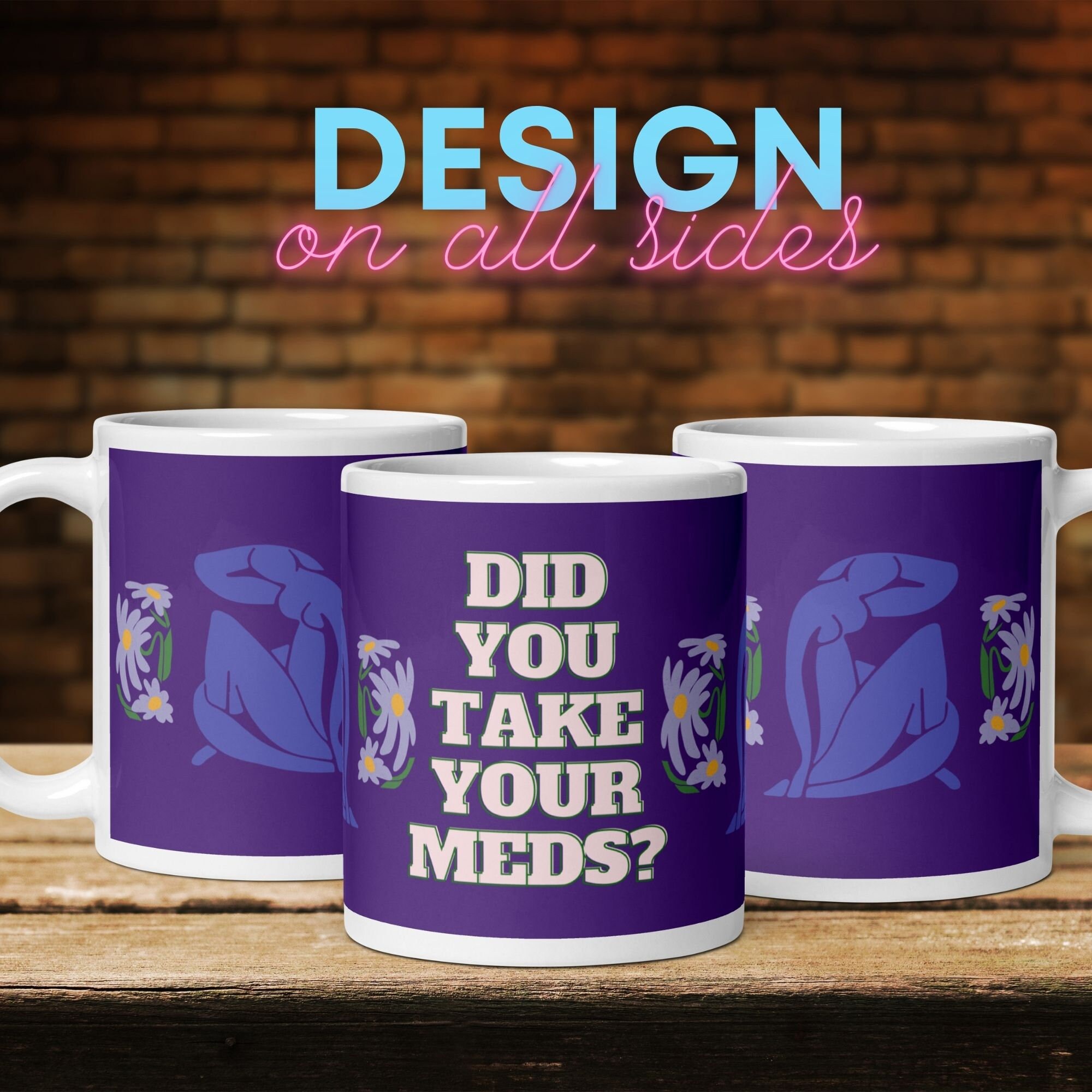 Mental Health Mug, Remember to Take Your Meds Drinkware, Matisse Person ...