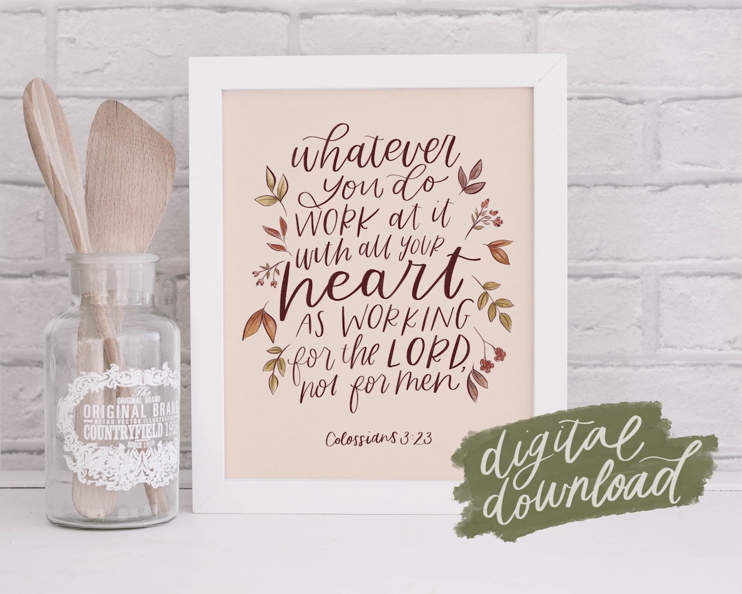 Colossians 3:23 Bible Verse Art DIGITAL DOWNLOAD | Scripture Art ...