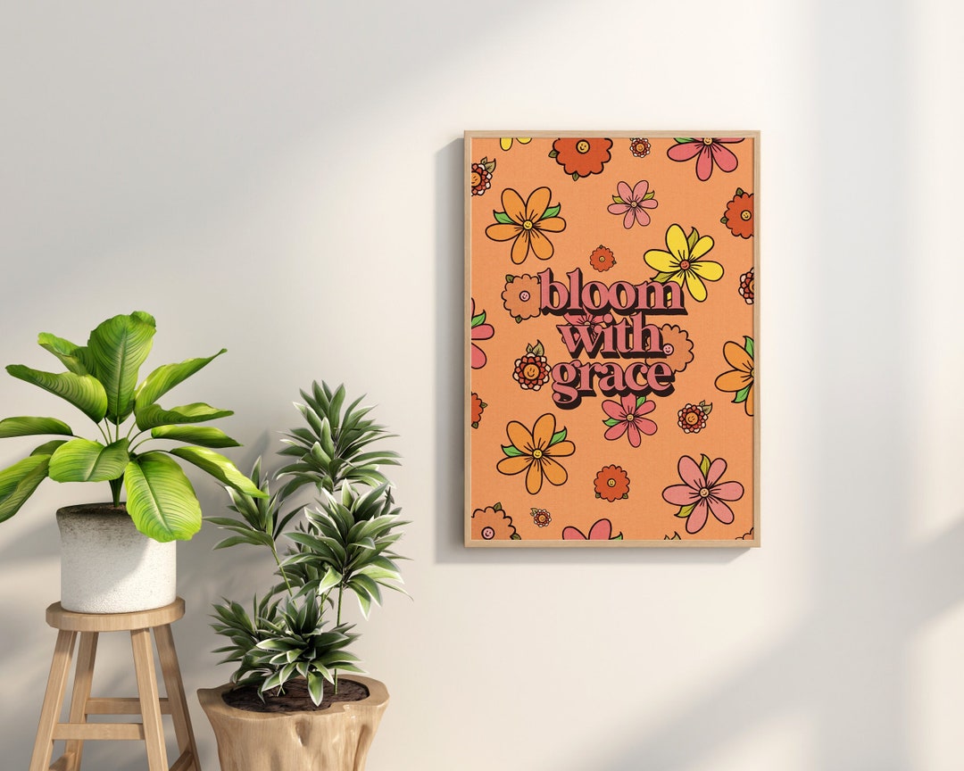 Bloom With Grace, Retro Printable Wall Art, Trendy Wall Print Download ...