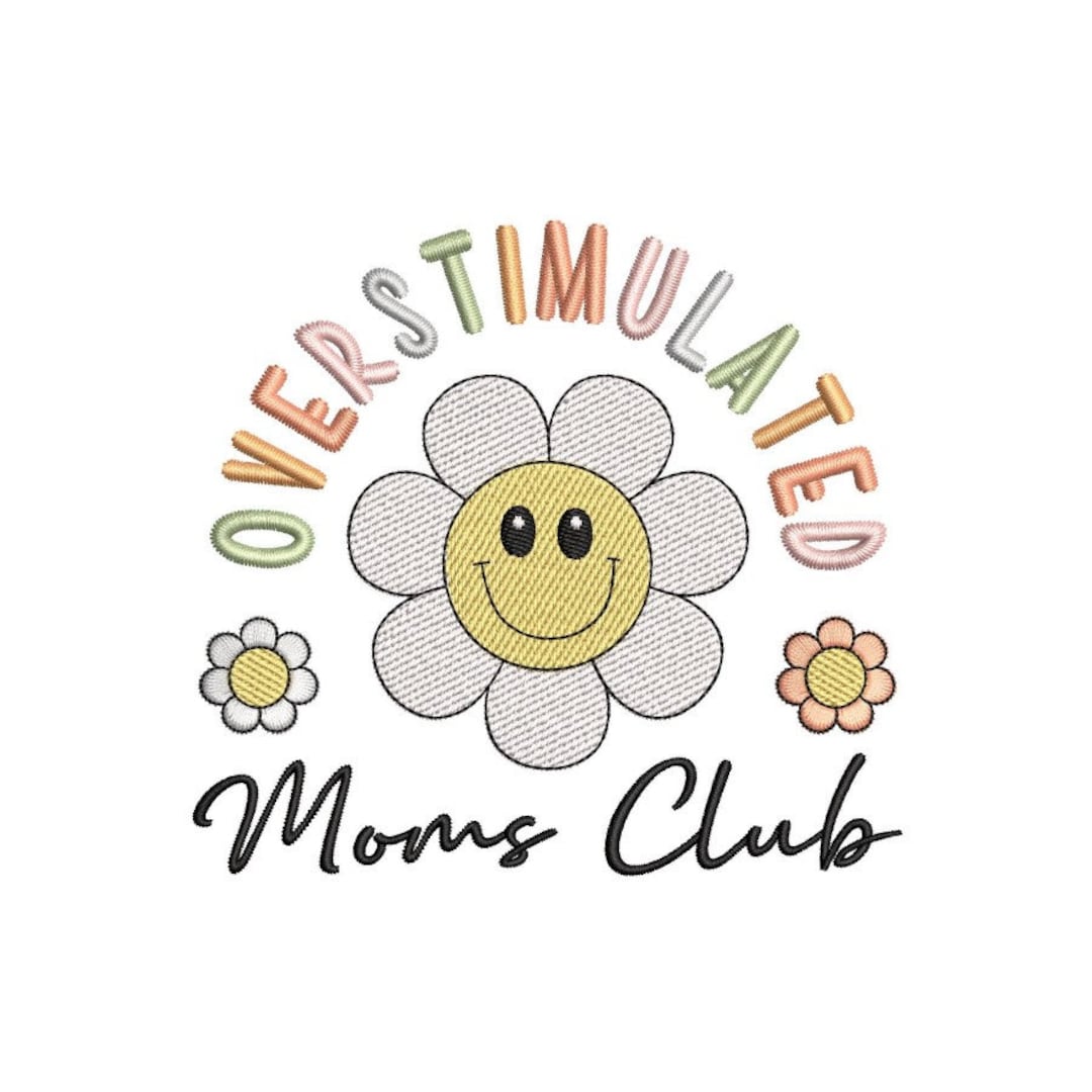 Overstimulated Moms Club Embroidery Design, 3 Sizes, Instant Download ...