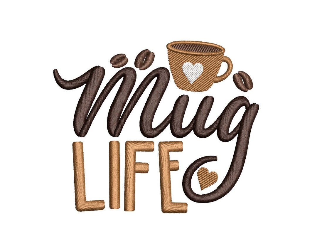 Mug Life Embroidery Design, 3 Sizes, Instant Download - Etsy