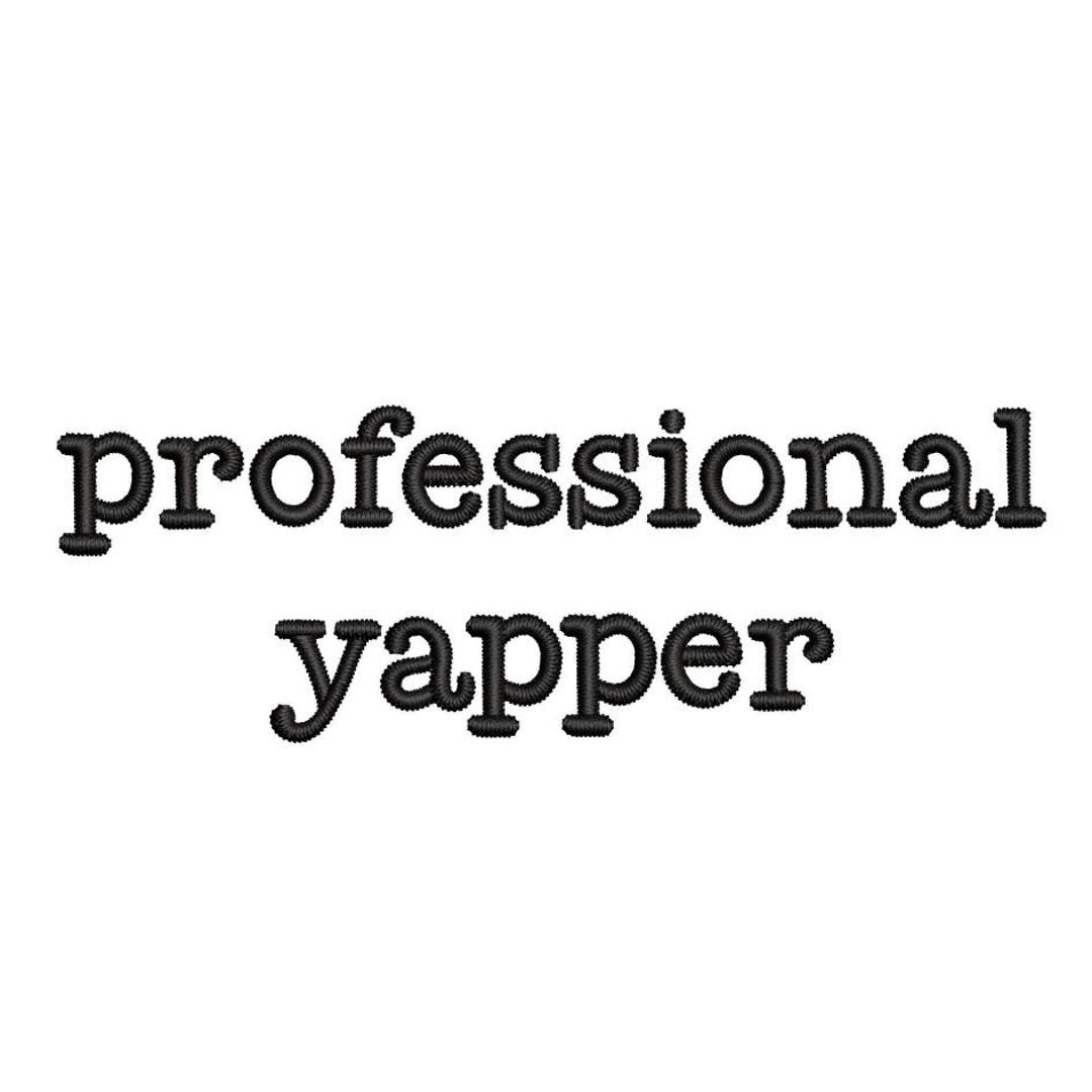 Professional Yapper Embroidery Design, 4 Sizes, Instant Download - Etsy