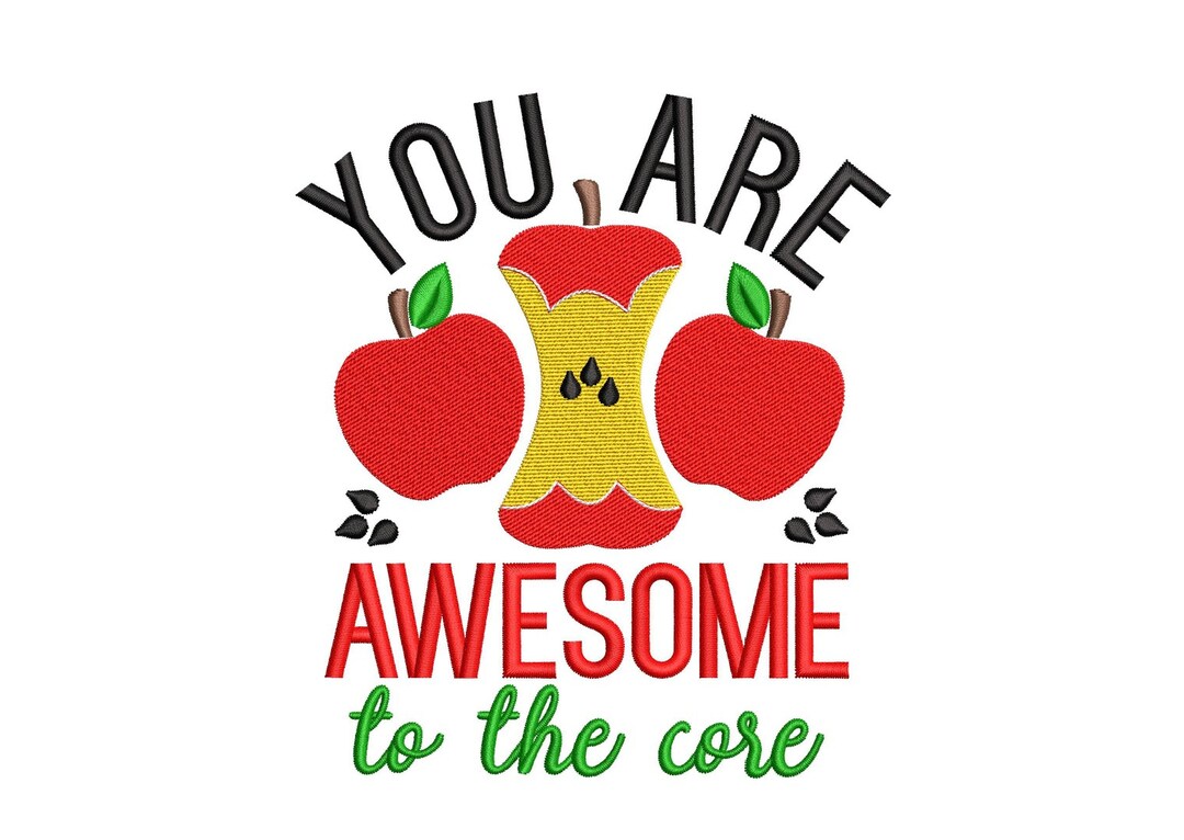 You Are Awesome to the Core Embroidery Design 3 Sizes - Etsy