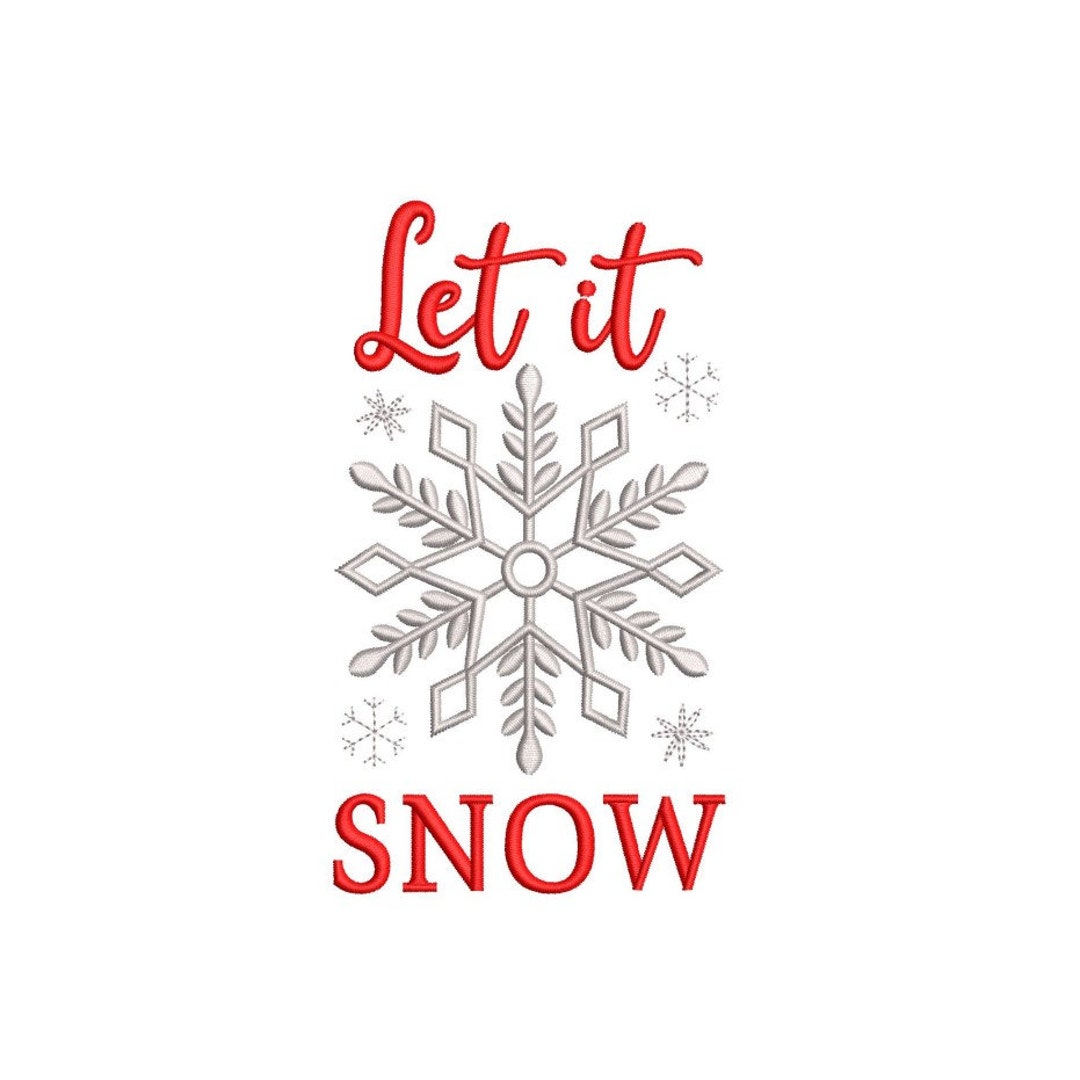 Let It Snow Embroidery Design, Christmas Embroidery File, 4 Sizes ...