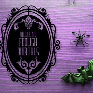 Foolish Mortals Welcome Sign Spooky Welcome Sign Metal Halloween Wall ...