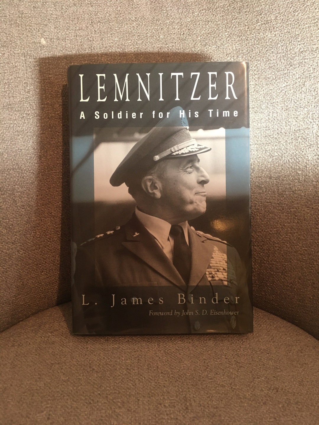 Signed First Edition Lemnitzer : A Soldier for His Time 1997 James L ...