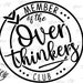 Member of the Over Thinkers Club PNG and SVG, Over Thinker Download ...