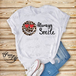 Always Smile PNG, Smile Digital Art Download, Smile PNG, Cute Shirt ...