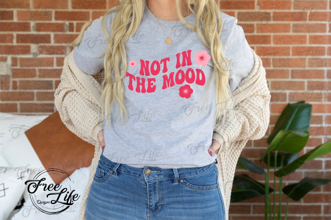 Not in the Mood PNG and SVG Not in the Mood Download Not in - Etsy