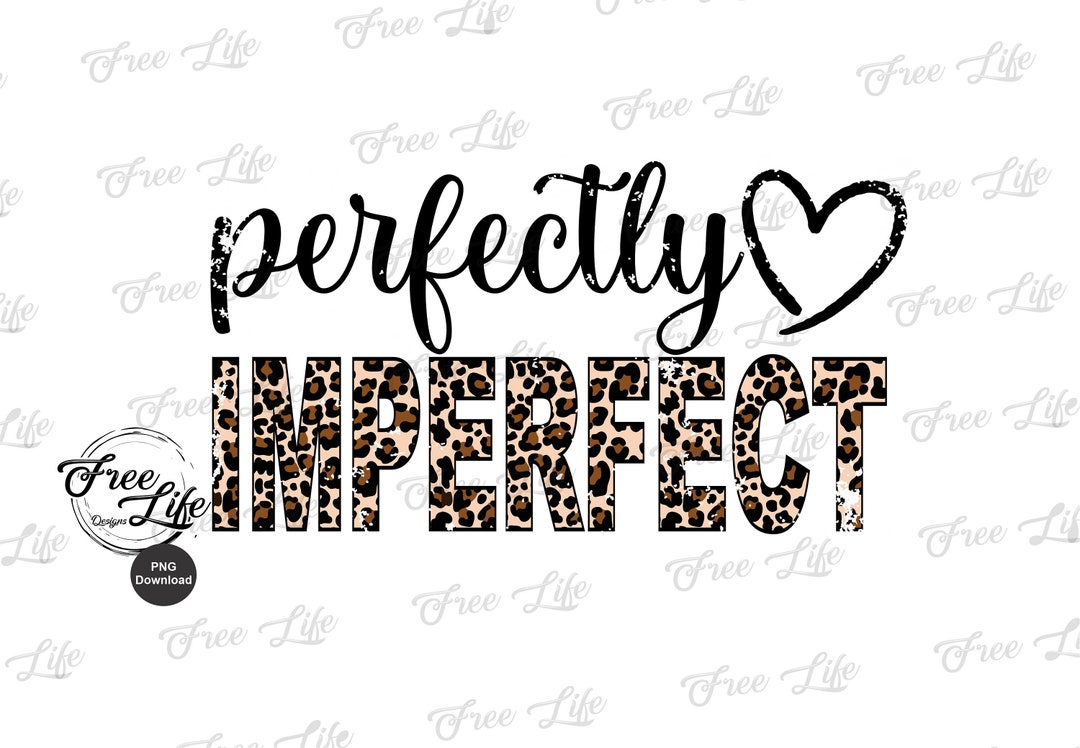 Perfectly Imperfect PNG, Perfectly Imperfect Leopard Digital Download ...