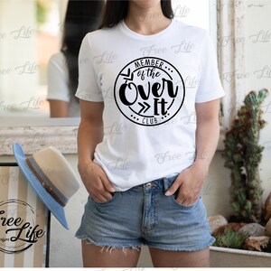 Member of the Over It Club PNG and SVG, Over It Download, Over It Shirt ...