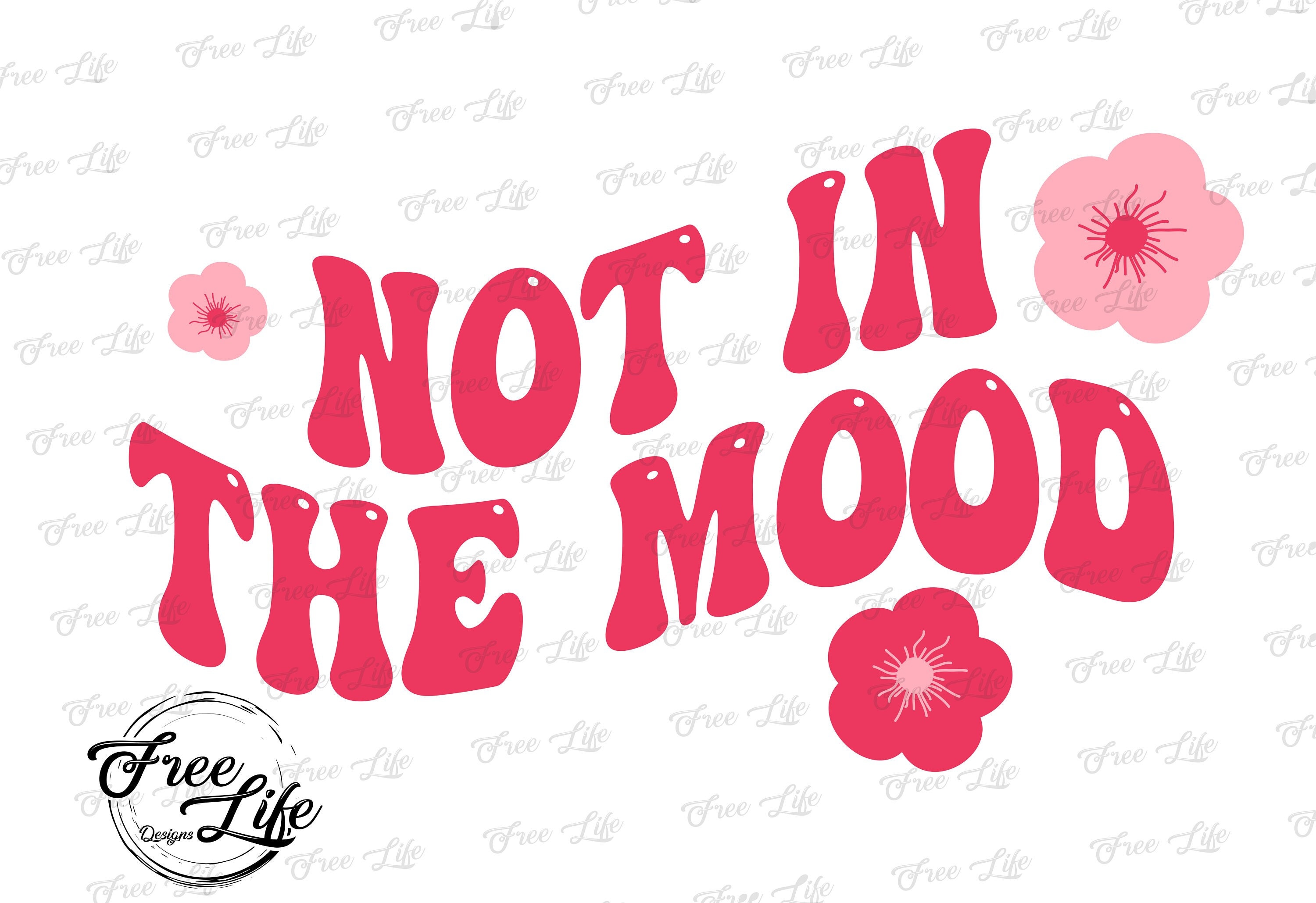 Not in the Mood PNG and SVG Not in the Mood Download Not in - Etsy