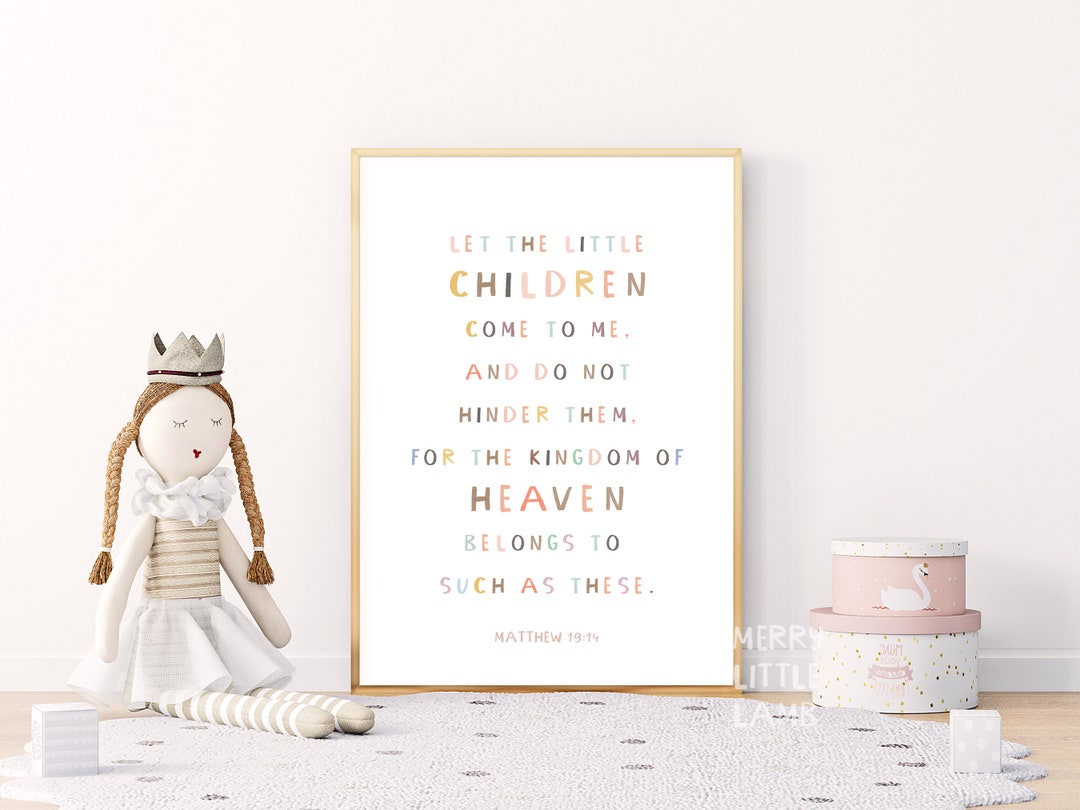 Matthew 19:14 Let the Little Children Come to Me, Bible Verse Nursery ...