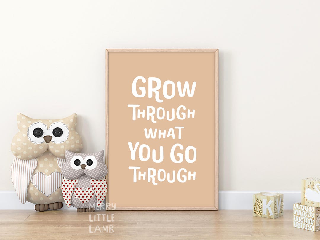 Grow Through What You Go Through Poster Art Print, Calming Corner ...