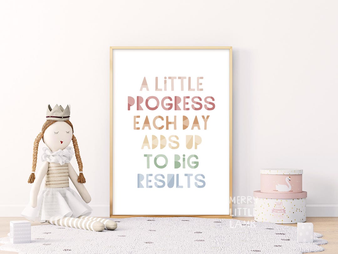 Little Progress Adds up Big Results Poster 2 Art Print, Calming Corner ...