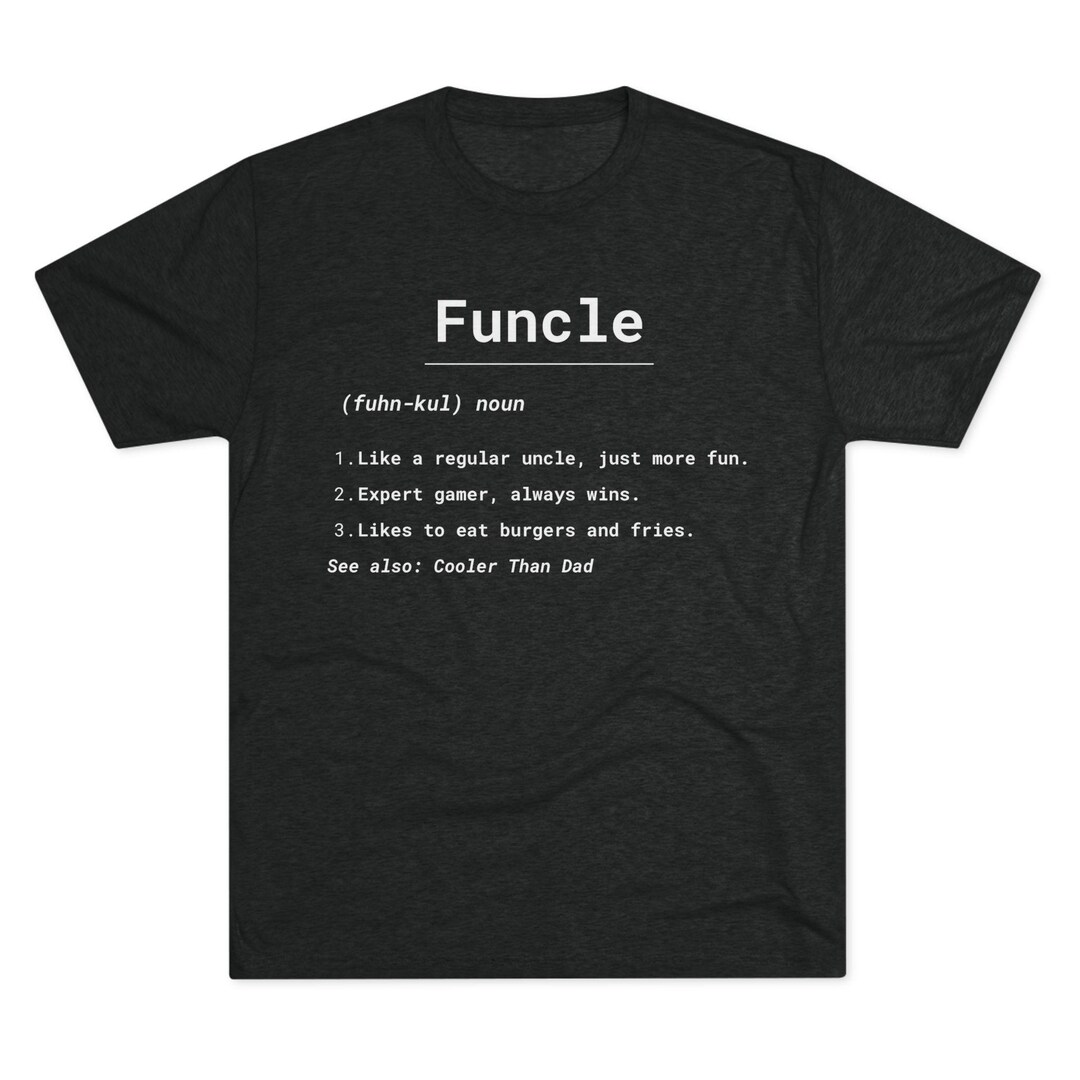 Funcle Tshirt, Shirt With Quote, Soft Comfy Tshirt, Short Sleeve Saying ...