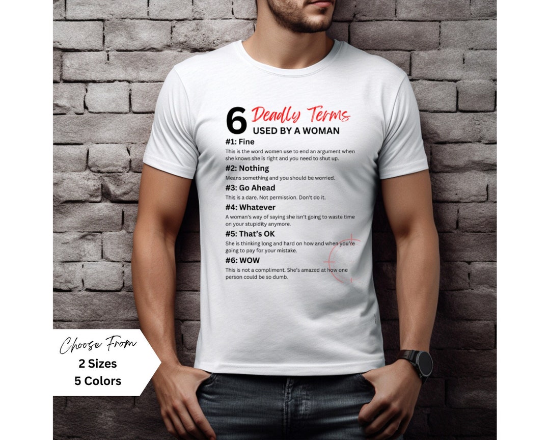 6 Deadly Terms Used by a Woman Tshirt, Funny Women Shirt, Short Sleeve ...
