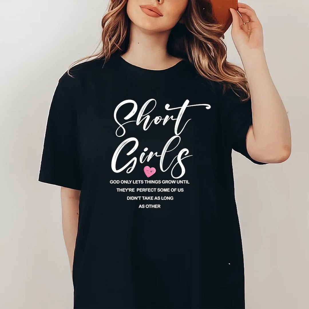 Short Girls Shirt,funny Sayings Shirts, Sarcastic T-shirt, Teen Girl ...