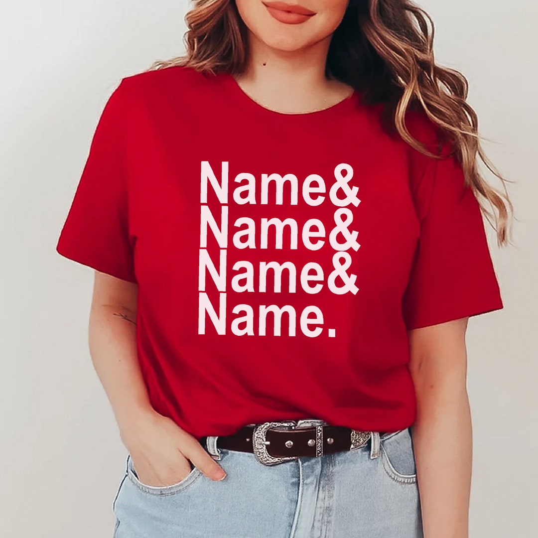 Custom Name List T-shirt, Helvetica Font Name List Tee,ampersand Names ...