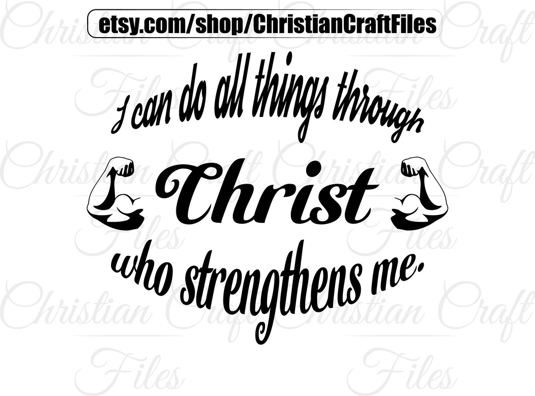 Christ Strengthens Me Svg, Christ Power Svg, Jesus Svg, Christian ...