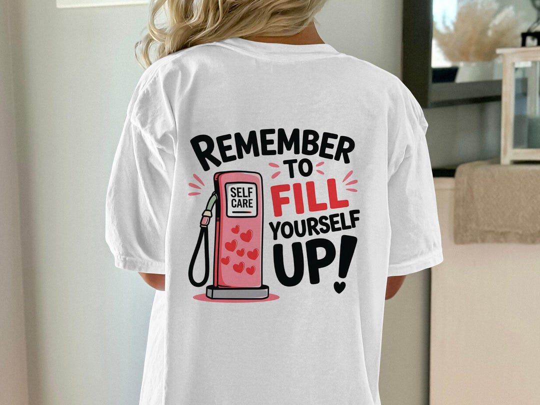 Remember to Fill Yourself up PNG Digital Download Self Care ...