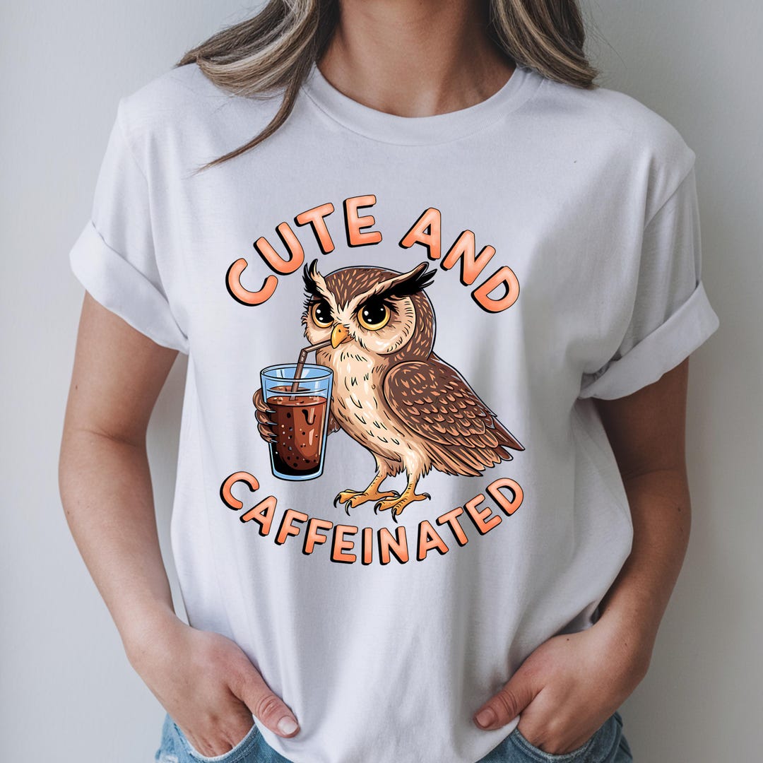 Cute Owl With Coffee PNG Digital Download, Sublimation File for T-shirts, Cute and Caffeinated ...