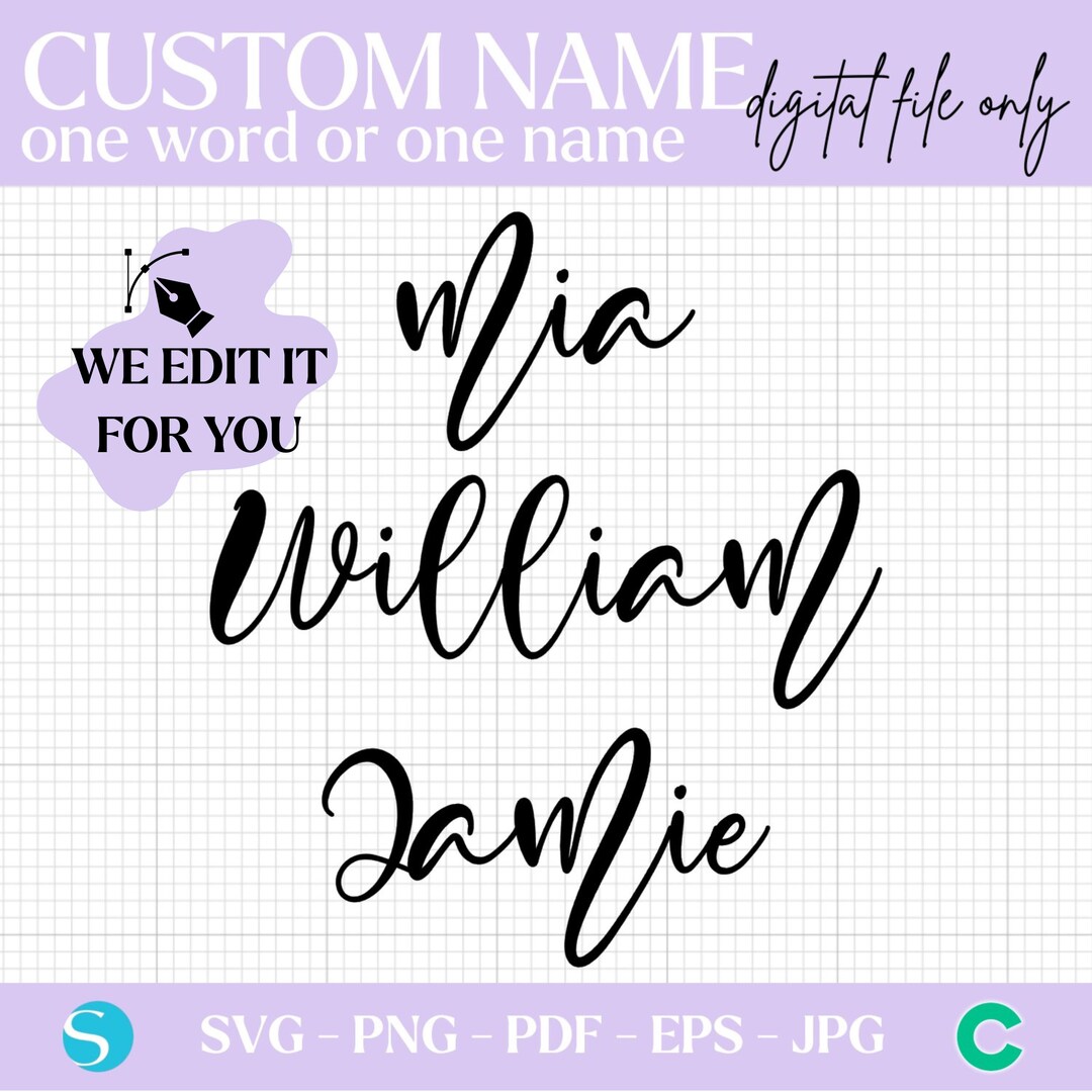 Personalized Name SVG, Custom Calligraphy Cut File, Custom Name PNG ...