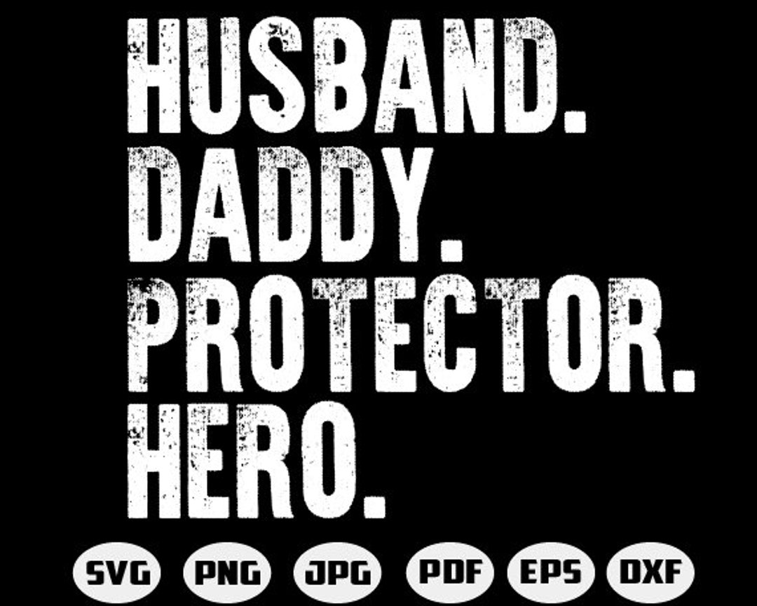 Husband Daddy Protector Hero Svg - Dad Svg - Father's Day - Funny Dad ...