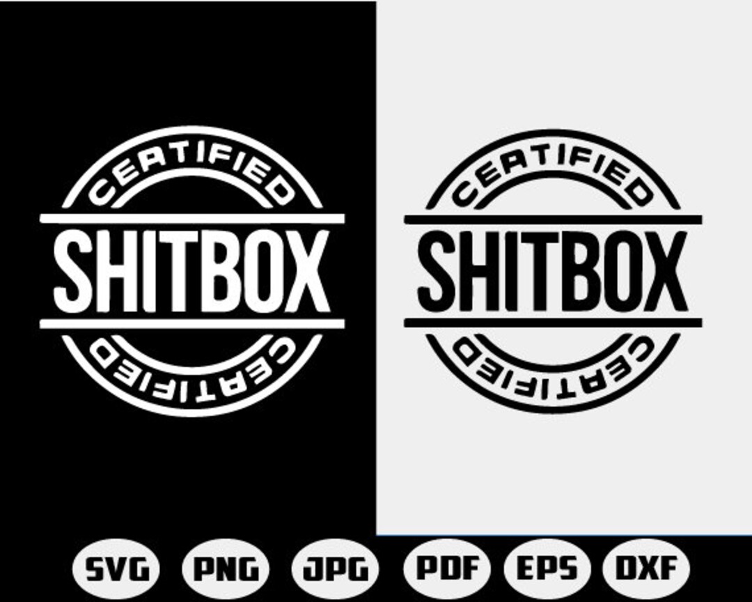Certified Shit Box SVG, Certified Shitbox PNG, Car Decal Svg, Bumper ...