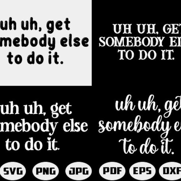 Find Somebody Else to Do It - Etsy