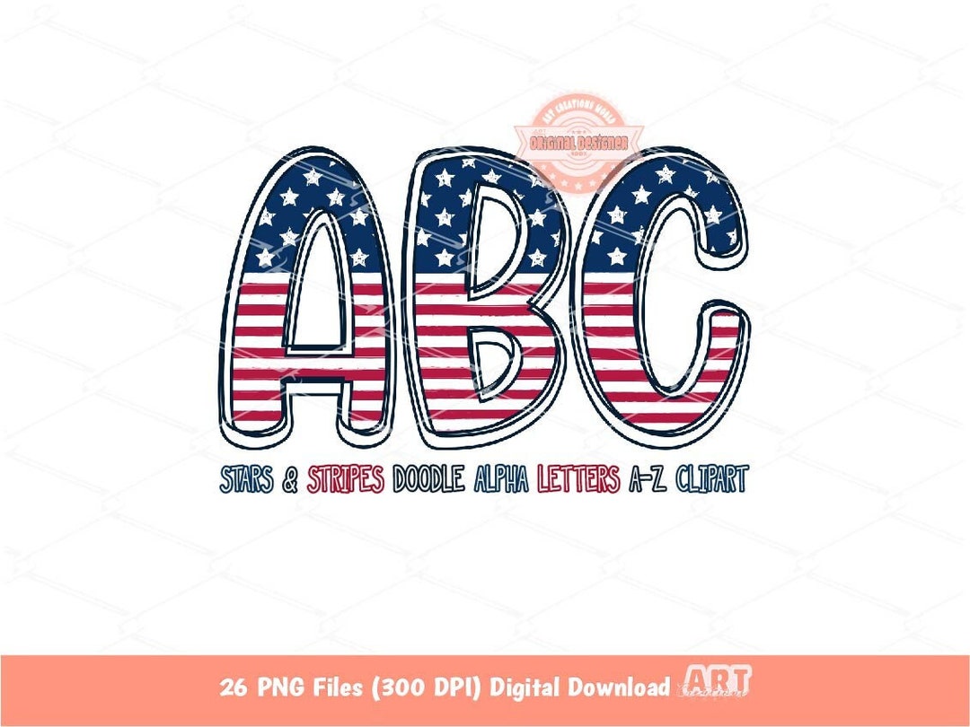 Stars and Stripes Doodle Letters PNG, Distressed 4th of July Alpha A-Z ...