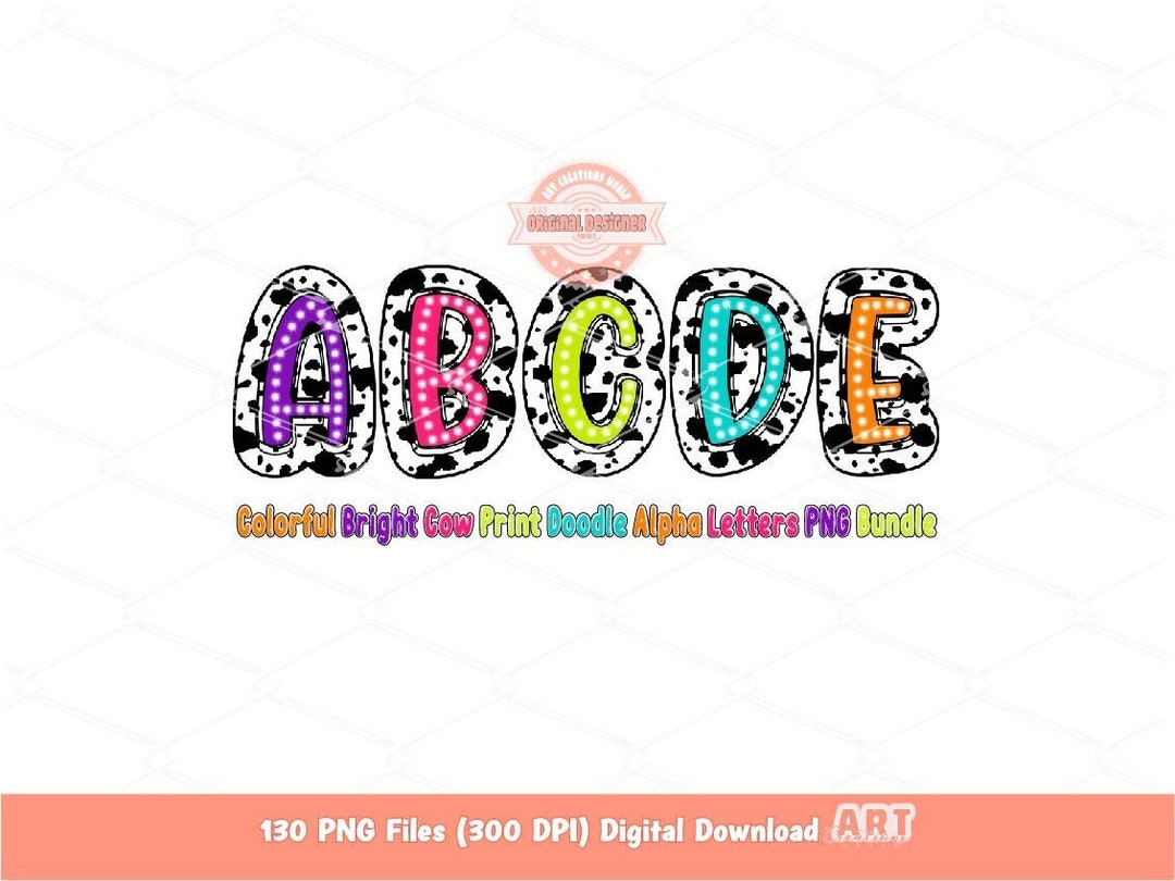 Colorful Cow Print Letters PNG Bundle, Hand Drawn Bright Doodle Alpha A ...