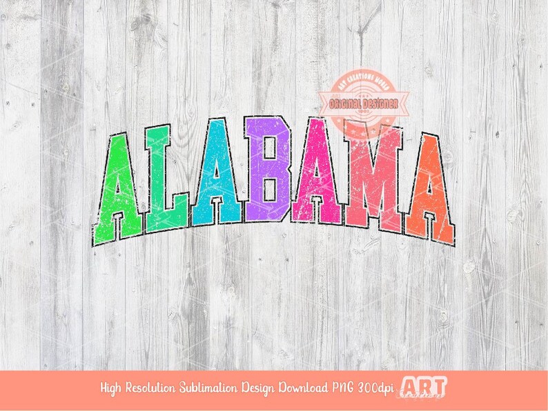 Distressed Alabama Neon Colors PNG: Grunge Varsity Design (digital ...