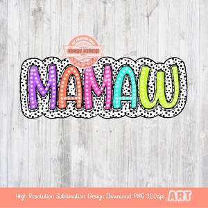 Mamaw PNG, Mamaw Dalmatian Dots Bright Colors Doodle Letters, Trendy ...