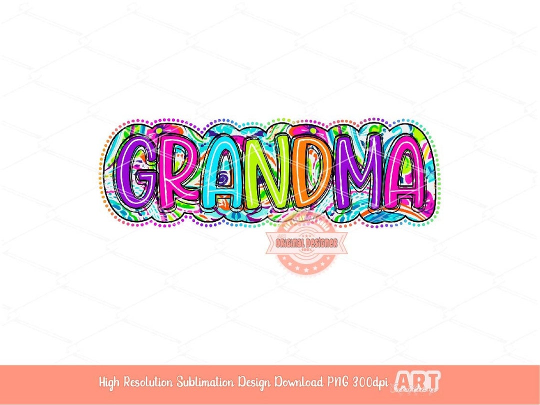 Grandma Floral PNG: Neon Doodle Letters, Sublimation Design (digital ...