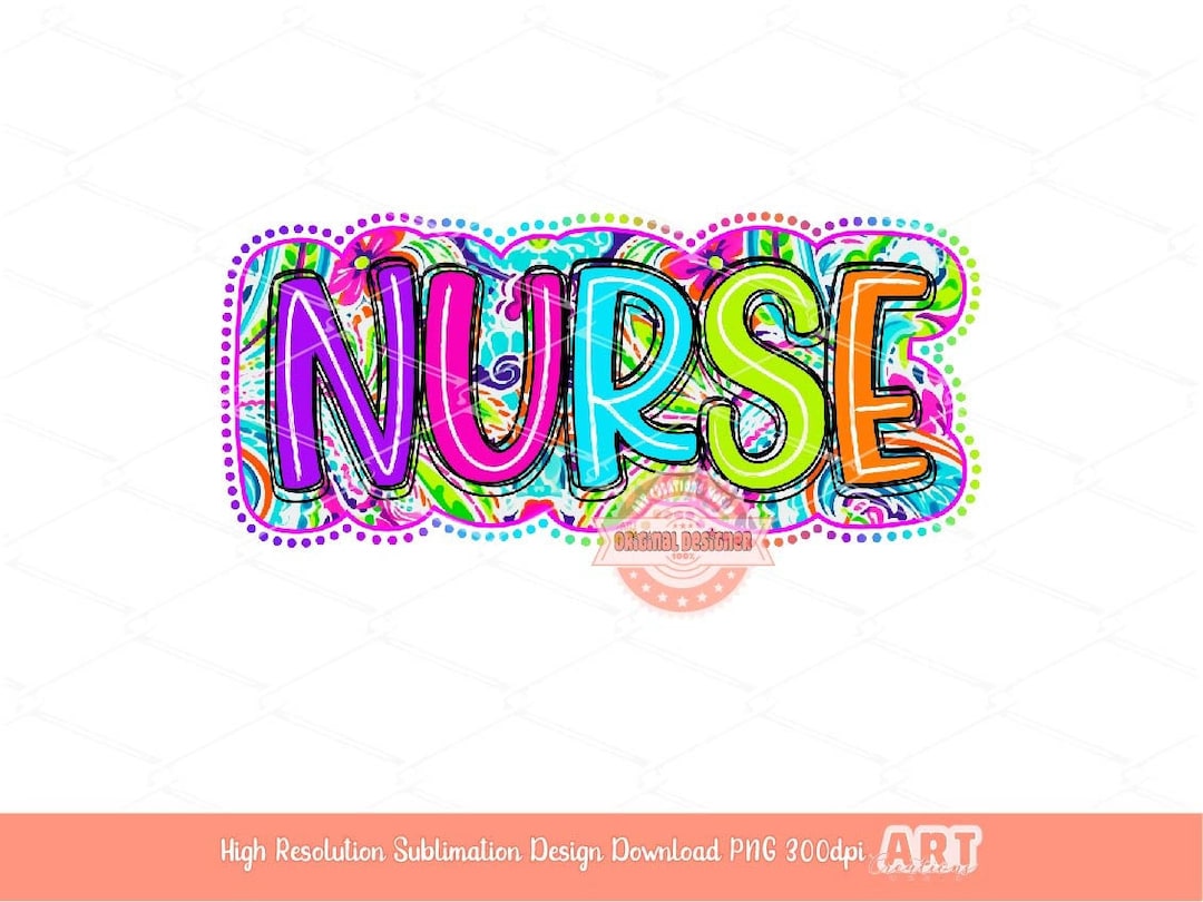 Nurse Bright Floral PNG, Nurse Neon Colorful Scribble Doodle Letters ...