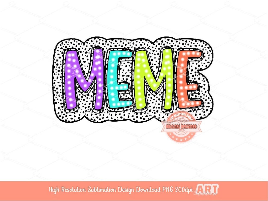 Meme PNG, Meme Dalmatian Dots Bright Colors Doodle Letters, Trendy ...